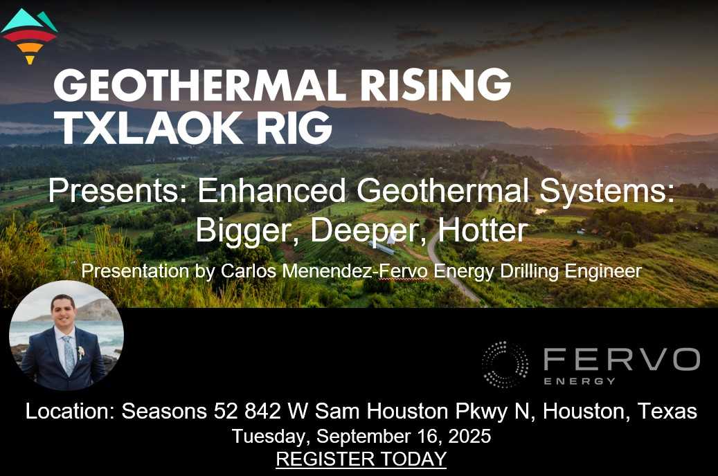 Geothermal Rising TXLAOK Regional Interest Group is hosting Enhanced Geothermal Systems: Bigger ...